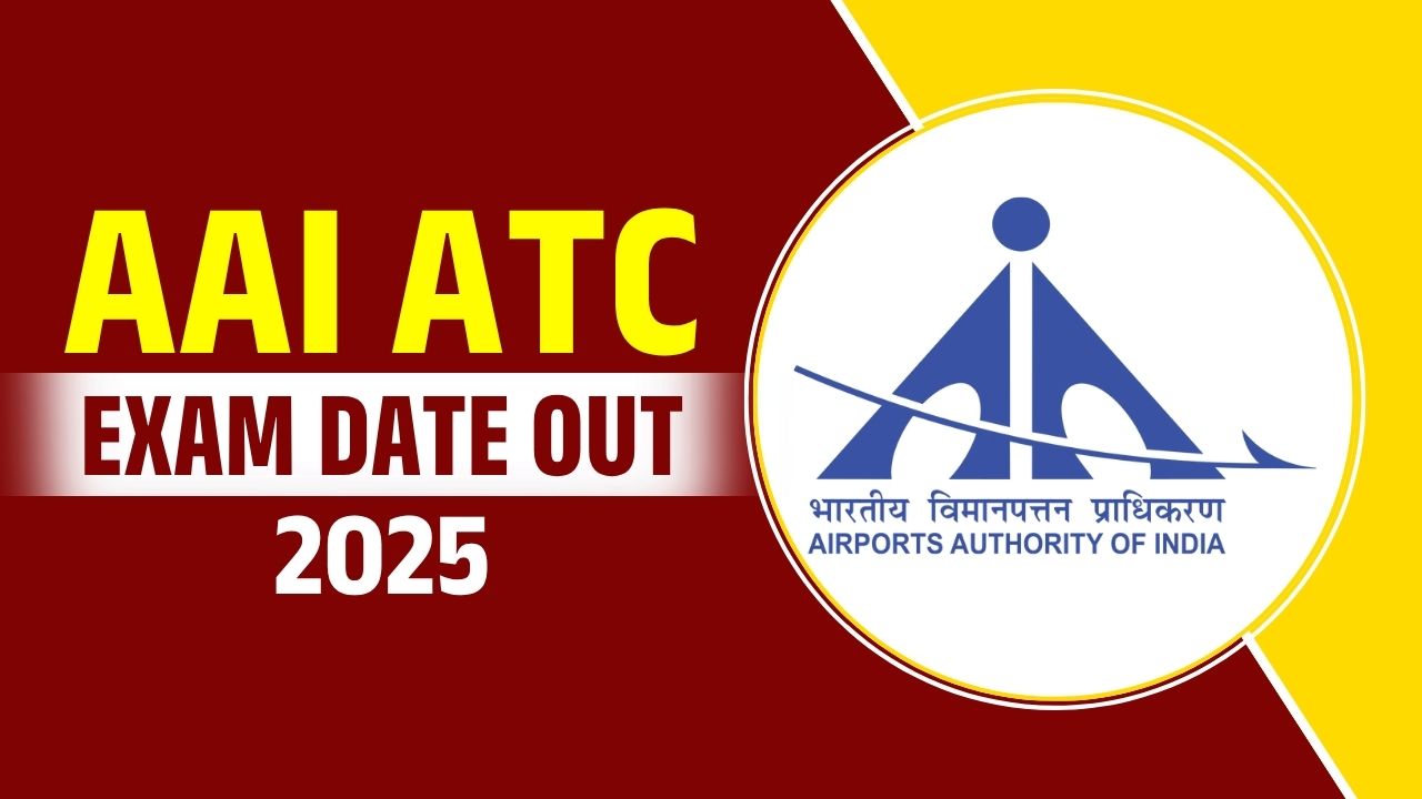 AAI ATC Exam Date 2025 Out, Check Official Notice For 309 Junior ...