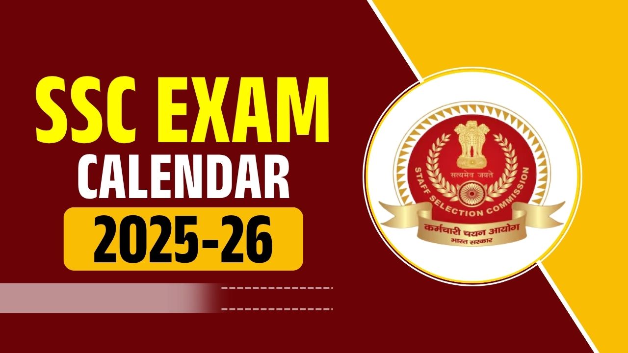 SSC Exam Calendar 2025-26: SSC MTS, GD, CHSL, CGL, Delhi Police और CPO की नई भर्तियाँ कब होंगी ...