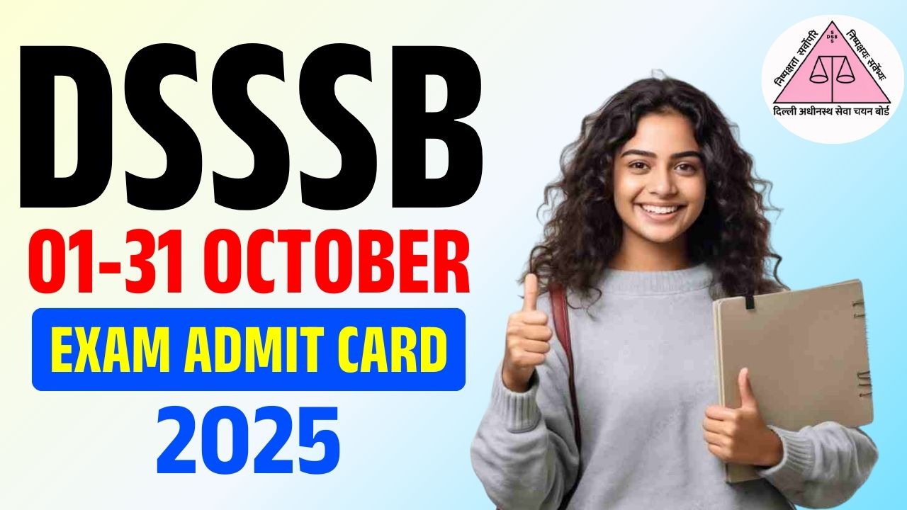 DSSSB 01-31 October Exam Admit Card 2025: DSSSB ने किया 01-31 October ...