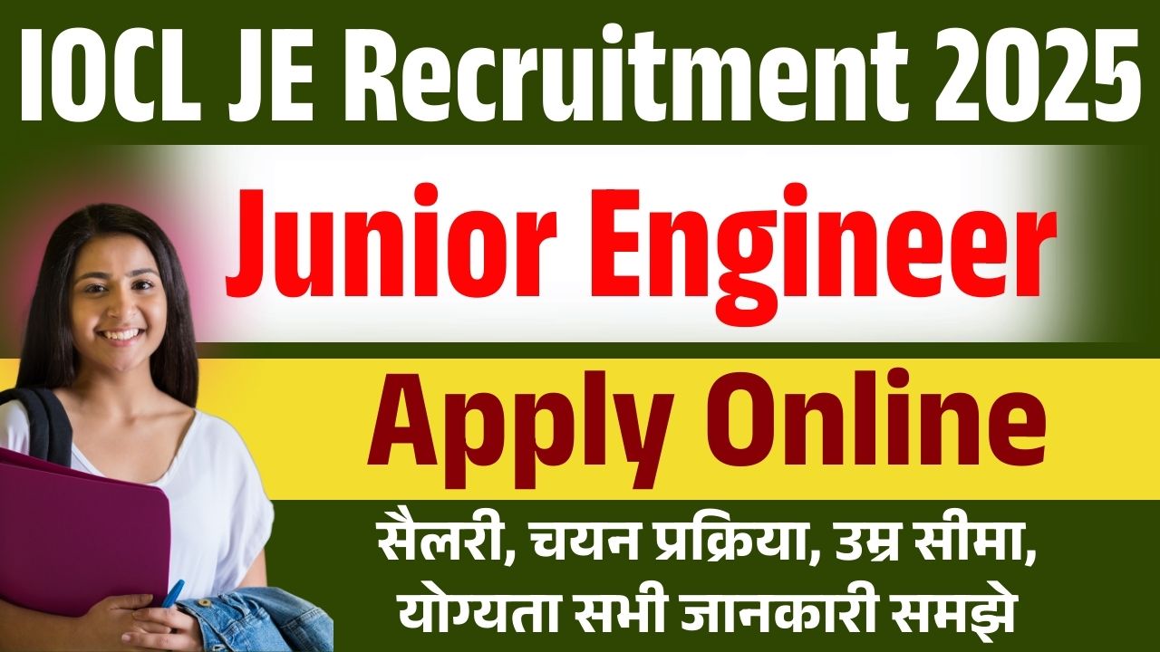 IOCL JE Recruitment 2025: Apply Online For Junior Engineer Vacancies ...