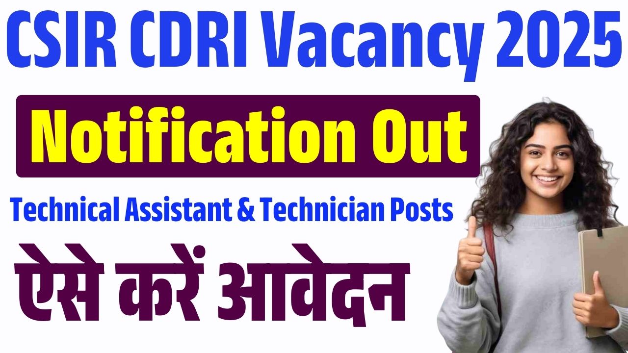CSIR CDRI Vacancy 2025: Technical Assistant & Technician Posts Apply ...