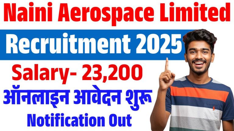 Naini Aerospace Limited Recruitment 2025: 15 Vacancies, Online ...
