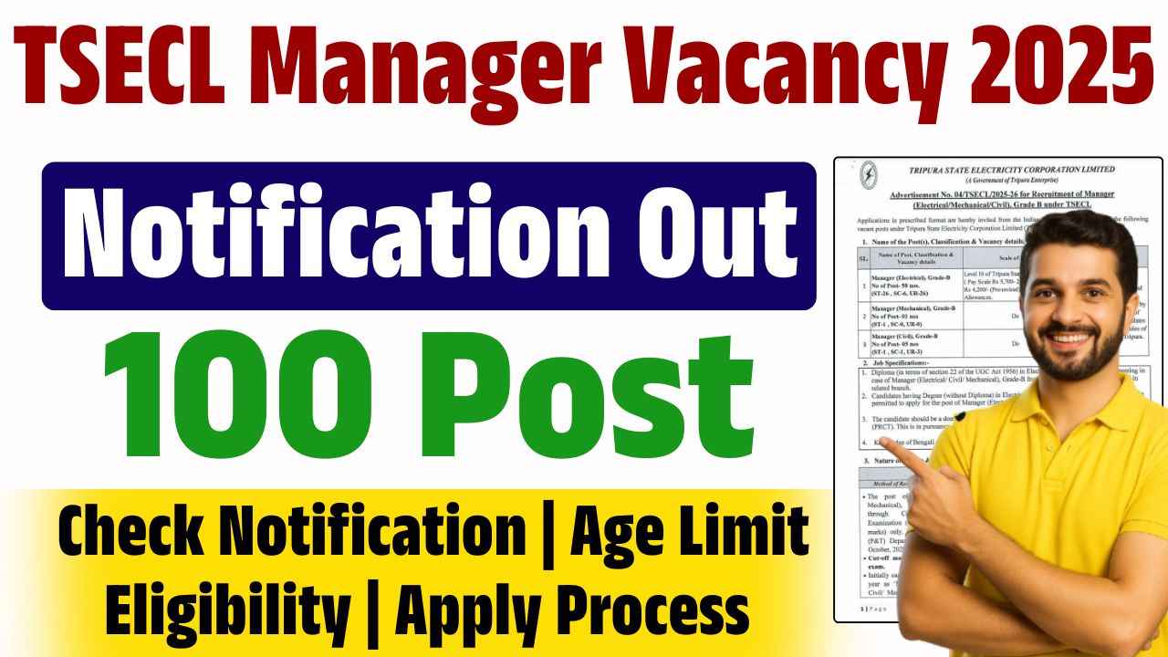TSECL Manager Vacancy 2025: Apply For 100 Post Check Eligibility, Salary & Application Details ...