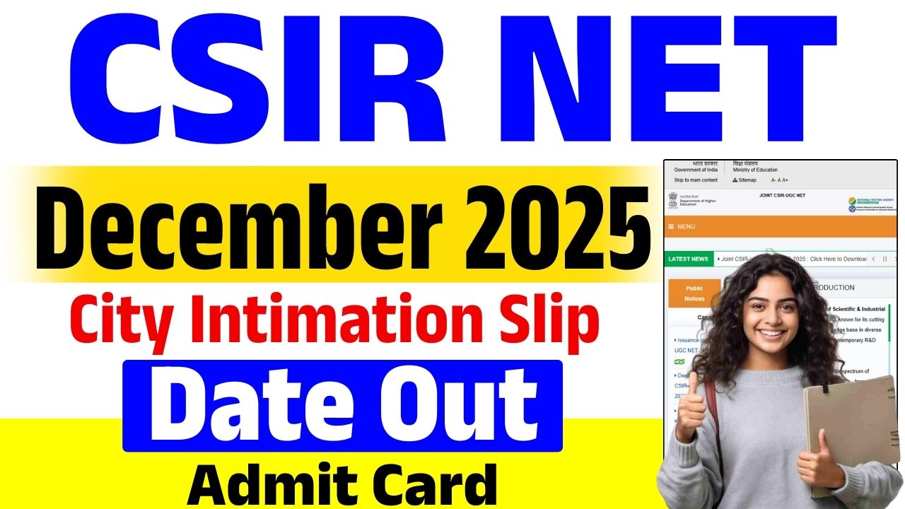CSIR NET December City Intimation Slip 2025: Download Exam City & Check ...