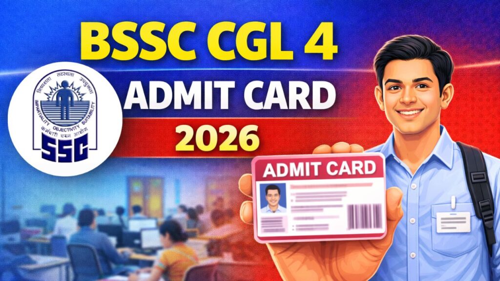 BSSC CGL 4 Admit Card 2026 (Soon): BSSC चतुर्थ स्नातक स्तरीय भर्ती ...