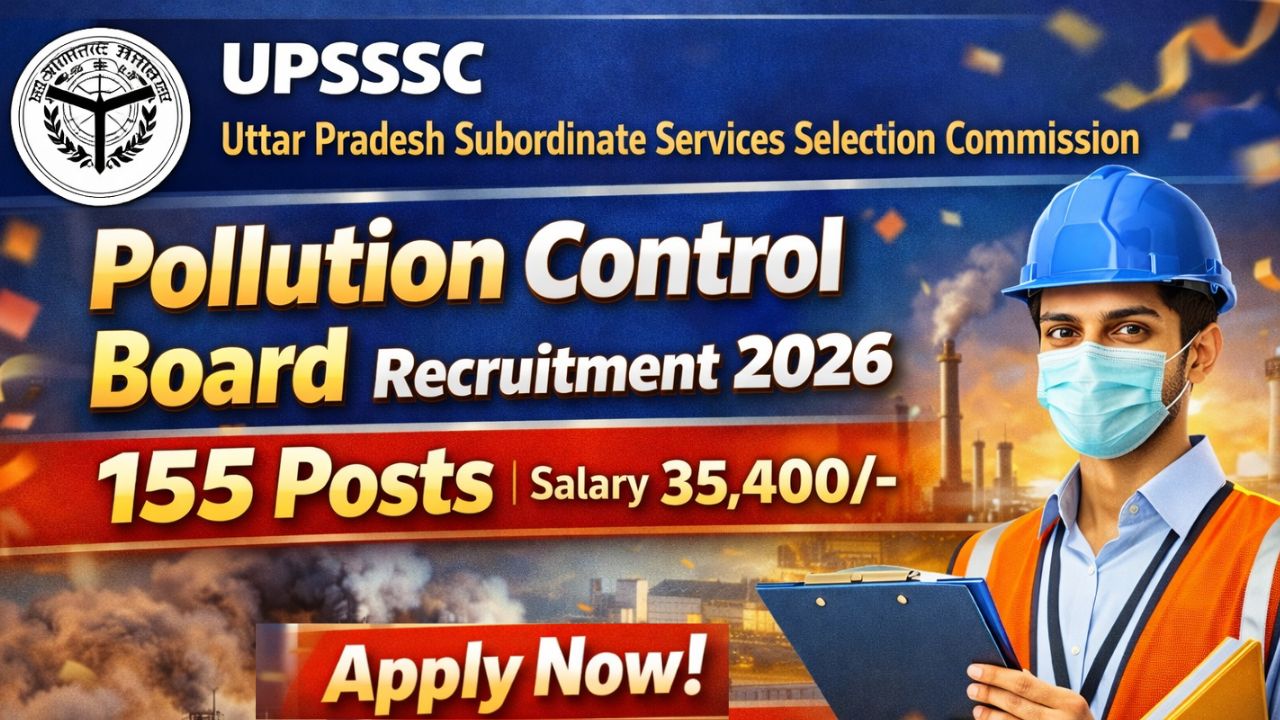 UPSSSC Pollution Control Board Recruitment 2026: Notification Out For ...